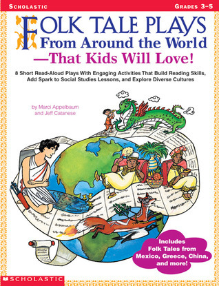 Folk Tale Plays From Around the World That Kids Will Love! (Grades 3-5 ...