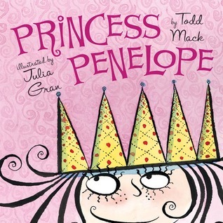 Princess Penelope by Todd Mack | Goodreads