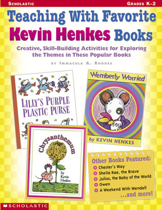 Teaching With Favorite Kevin Henkes Books: Creative, Skill-Building ...