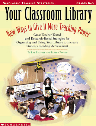 Your Classroom Library: New Ways to Give It More Teaching Power: Great ...
