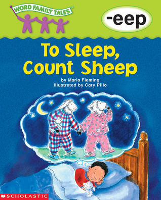 To Sleep, Count Sheep: -eep (Word Family Tales) by Maria Fleming ...
