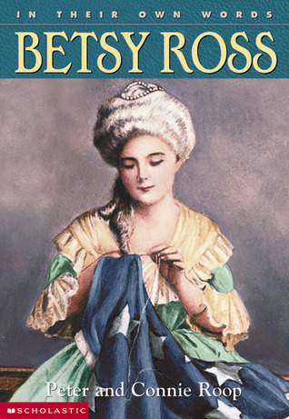 Betsy Ross by Peter Roop | Goodreads