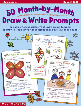 50 Month-by-Month Draw and Write Prompts: Engaging Reproducibles That ...