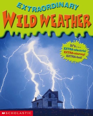 Wild Weather (Extraordinary) by Robin Wasserman | Goodreads