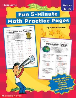 Fun 5-Minute Math Practice Pages: Grades 6-8 by Denise Kiernan | Goodreads
