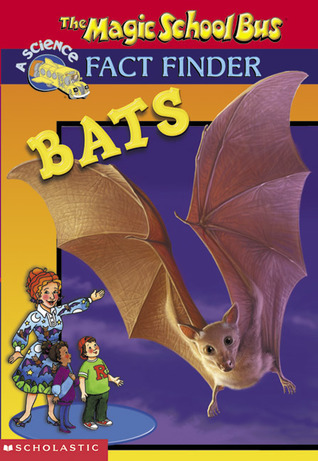 Bats (Magic School Bus Fact Finders) by Kris Hirschmann | Goodreads