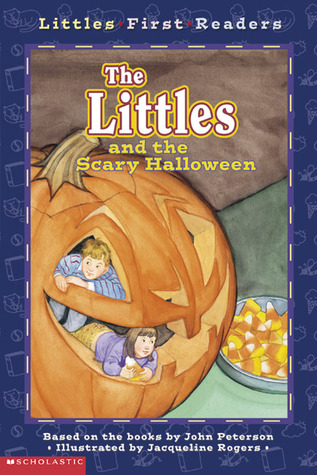 The Littles and the Scary Halloween by John Lawrence Peterson | Goodreads