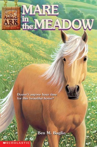 Mare in the Meadow (Animal Ark, #31) by Ben M. Baglio | Goodreads