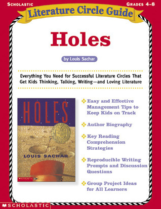 Literature Circle Guide: Holes, Grades 4-8 by Louis Sachar | Goodreads