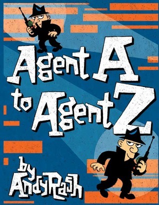 Agent A To Agent Z by Andy Rash | Goodreads