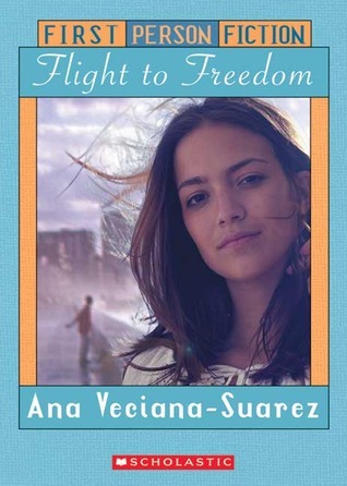Flight to Freedom by Ana Veciana-Suarez | Goodreads