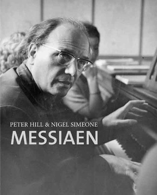 Messiaen by Peter Hill | Goodreads