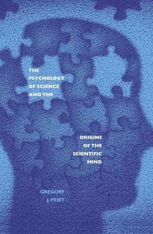 The Psychology of Science and the Origins of the Scientific Mind by ...