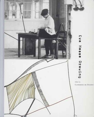 Eva Hesse Drawing by Catherine de Zegher | Goodreads