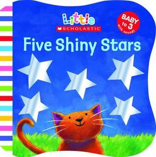 Five Shiny Stars (Little Scholastic) by Gabriella Buckingham | Goodreads