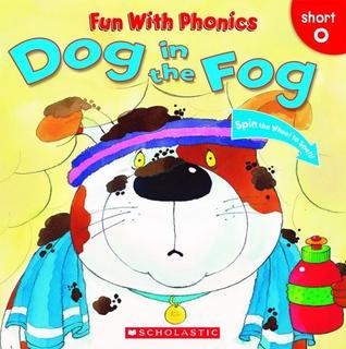 Dog In The Fog (Fun With Phonics) by Sue Graves | Goodreads