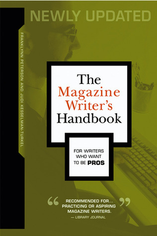 The Magazine Writer's Handbook by Franklynn Peterson | Goodreads