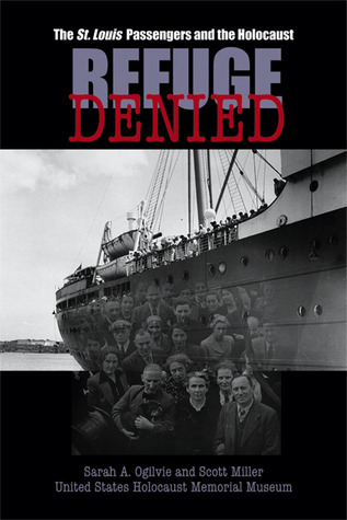 Refuge Denied: The St. Louis Passengers and the Holocaust by Sarah A ...