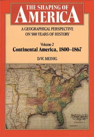 The Shaping of America: A Geographical Perspective on 500 Years of ...