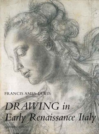 Drawing in Early Renaissance Italy: Revised Edition by Francis Ames ...