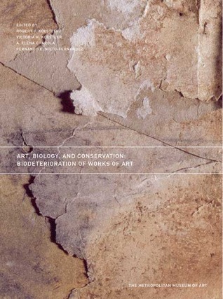 Art, Biology, and Conservation: Biodeterioration of Works of Art by ...