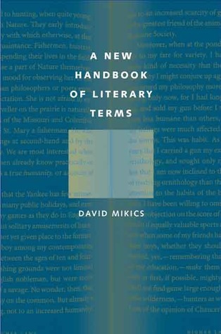 A New Handbook of Literary Terms by David Mikics | Goodreads