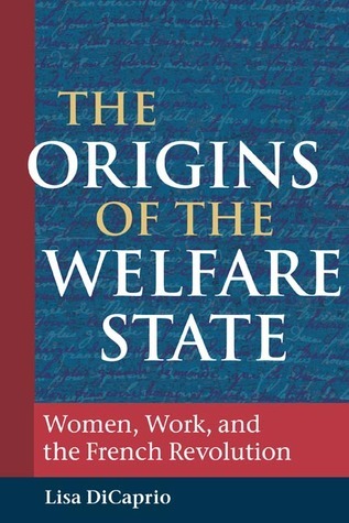 The Origins of the Welfare State: Women, Work, and the French ...
