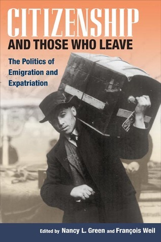 Citizenship and Those Who Leave: The Politics of Emigration and ...