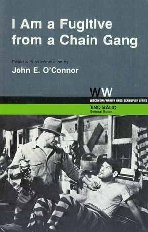 I Am a Fugitive From a Chain Gang by John E. O'Connor | Goodreads