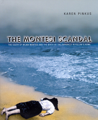 The Montesi Scandal: The Death of Wilma Montesi and the Birth of the ...