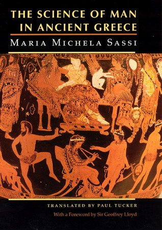 The Science of Man in Ancient Greece by Maria Michela Sassi | Goodreads