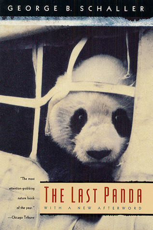 The Last Panda by George B. Schaller | Goodreads