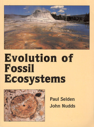 Evolution of Fossil Ecosystems by Paul A. Selden | Goodreads