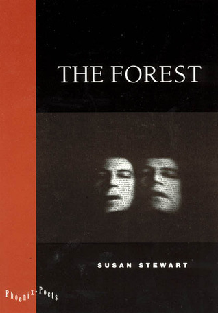 The Forest (Phoenix Poets) by Susan Stewart | Goodreads