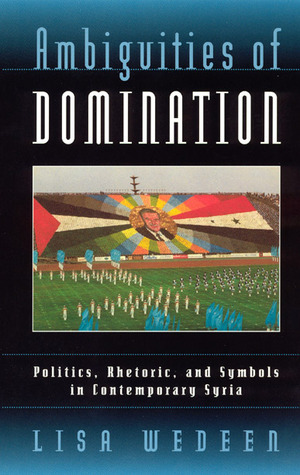 Ambiguities of Domination: Politics, Rhetoric, and Symbols in ...