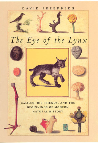 The Eye of the Lynx: Galileo, his friends, and the beginnings of Modern ...