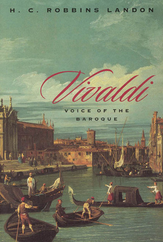 Vivaldi: Voice of the Baroque by H.C. Robbins Landon | Goodreads