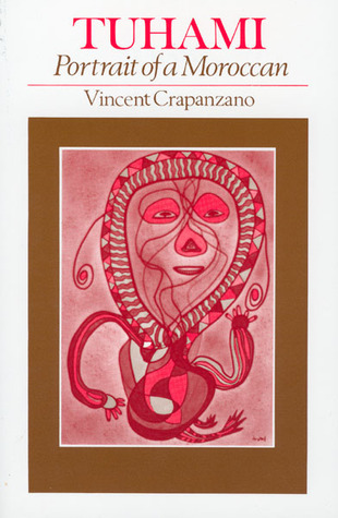 Tuhami: Portrait of a Moroccan by Vincent Crapanzano | Goodreads