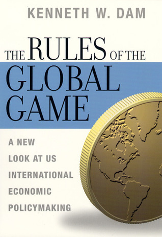 The Rules of the Global Game: A New Look at U.S. International Economic ...