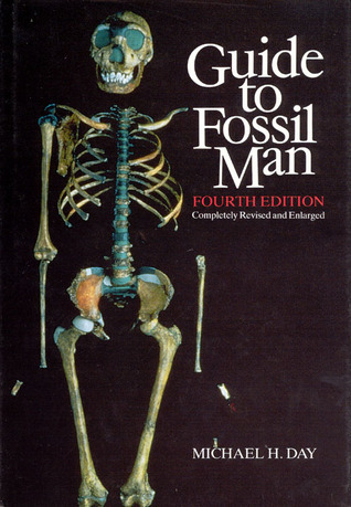 Guide to Fossil Man by Michael H. Day | Goodreads