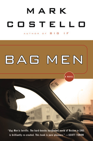Bag Men by Mark Costello | Goodreads
