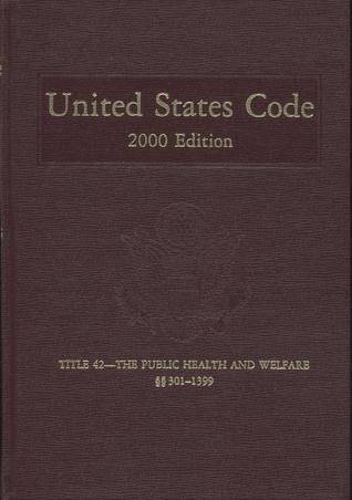 United States Code, 2000, V. 21: Title 42, The Public Health and ...