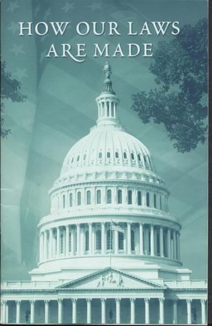 How Our Laws Are Made by Charles W. Johnson | Goodreads