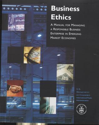 Business Ethics: a Manual for Managing a Responsible Business ...