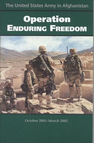 United States Army in Afghanistan: Operation Enduring Freedom, October ...