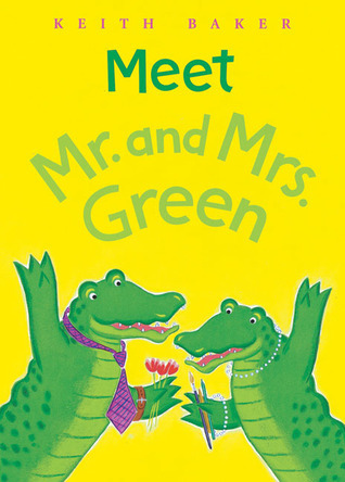 Meet Mr. and Mrs. Green by Keith Baker | Goodreads