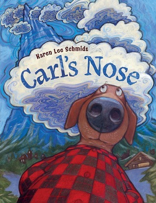Carl's Nose by Karen Lee Schmidt | Goodreads