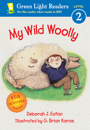 My Wild Woolly (Green Light Readers Level 2) by Deborah J. Eaton ...