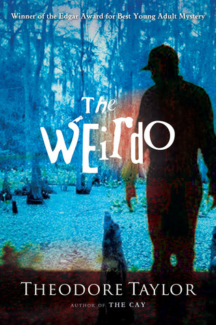 The Weirdo by Theodore Taylor | Goodreads