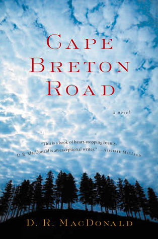 Cape Breton Road by D.R. MacDonald | Goodreads